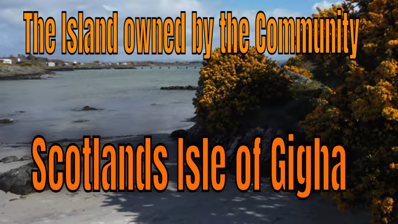 Scotland Island of Gigha - An Island belonging to the Community - YouTube