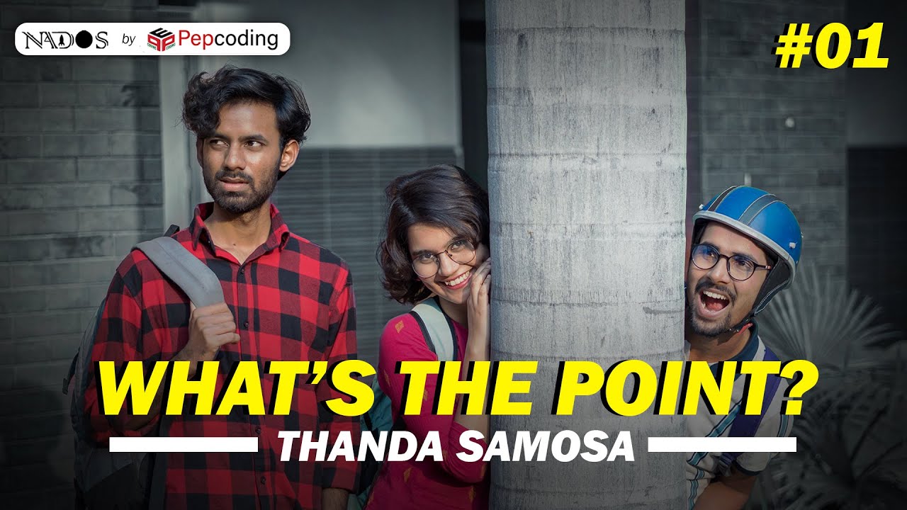 WHAT'S THE POINT - THANDA SAMOSA - EP 01 - YouTube