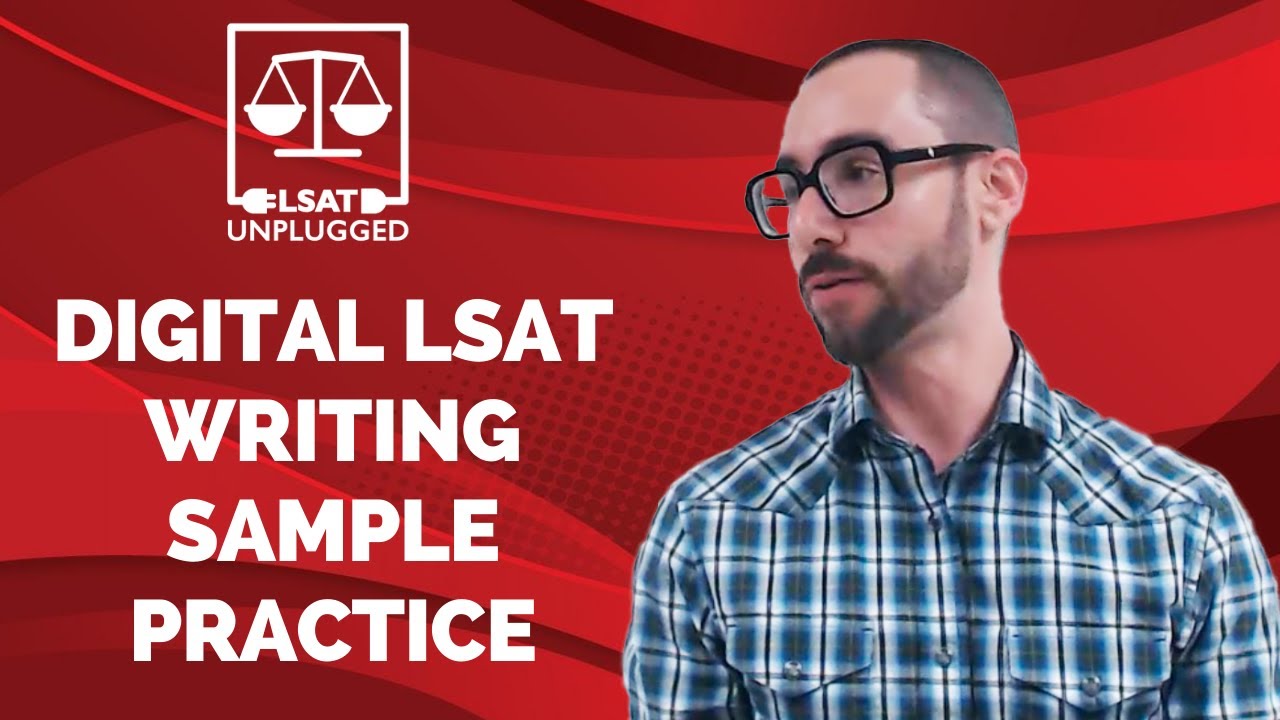 Digital LSAT Writing Sample Practice - YouTube