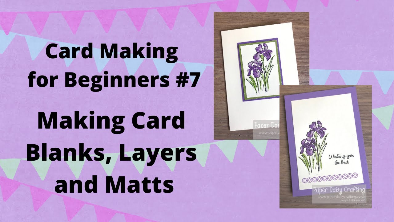 #7 Card Making for Beginners - Series 1 - Making Card Blanks, Layers ...