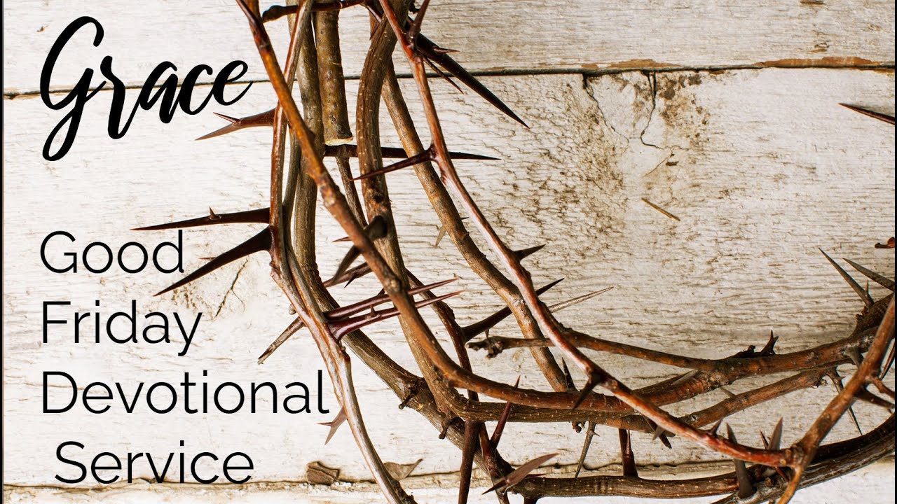 Good Friday Devotional Service - YouTube
