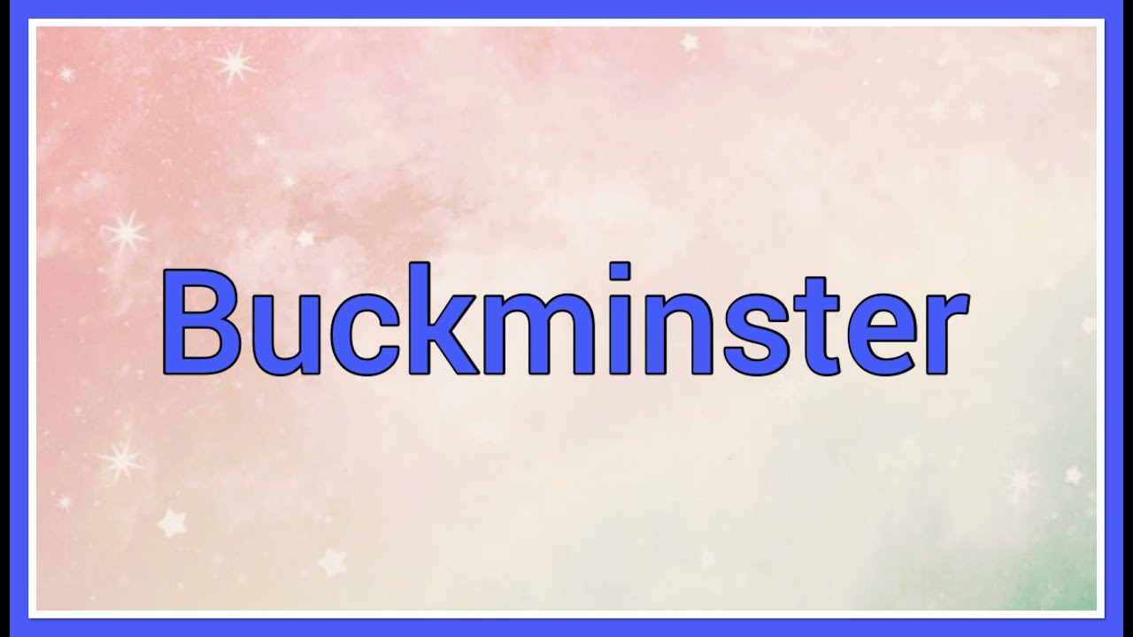 Buckminster | Name Origin Meaning - YouTube