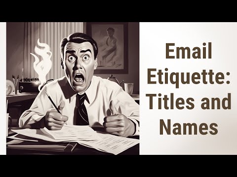 Making a Mark with Email Etiquette: Titles and Names in Salutations and ...