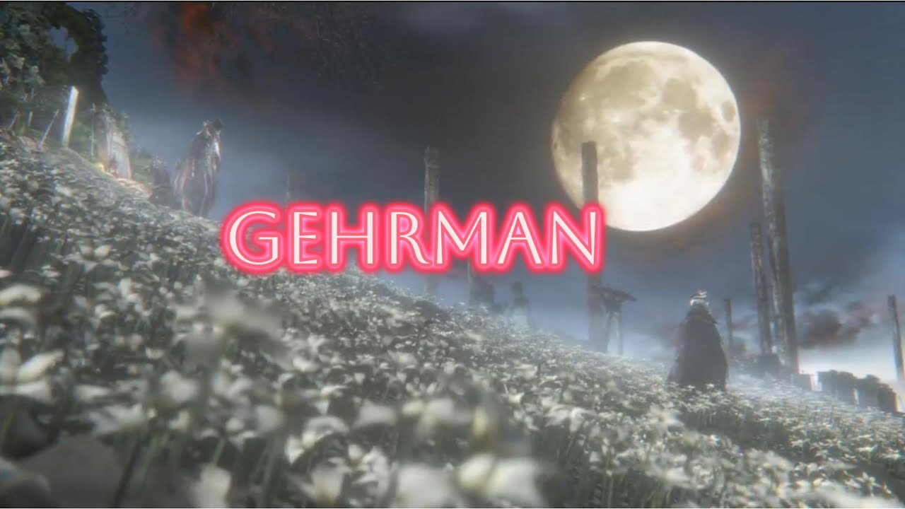 Gehrman, The First Hunter | 4K Edit - YouTube