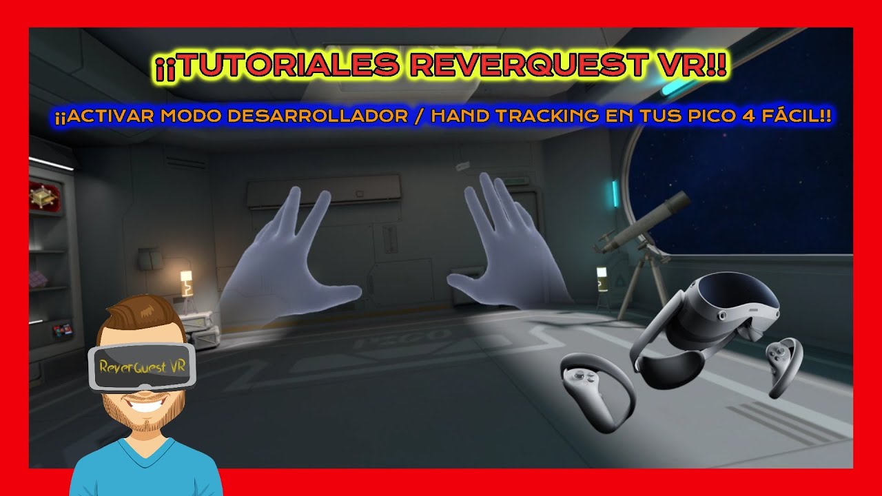 ACTIVA MODO DESARROLLADOR / HAND TRACKING EN PICO 4 FÁCIL!! - YouTube