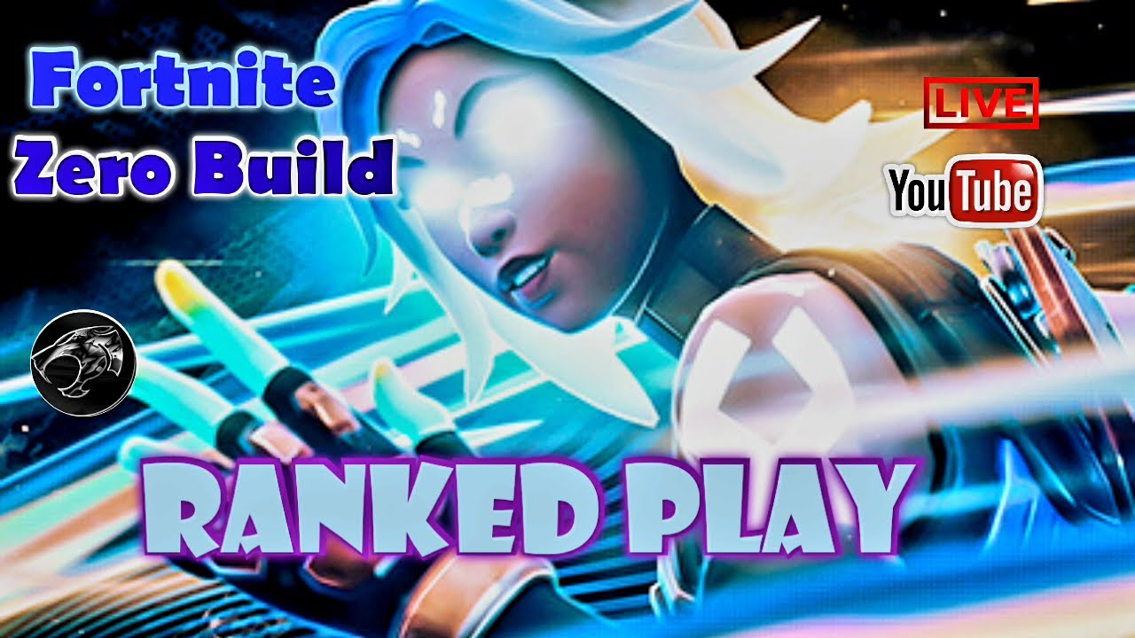 🔴 Live 🔴 Fortnite Zero Build/Ranked Play Grind - YouTube