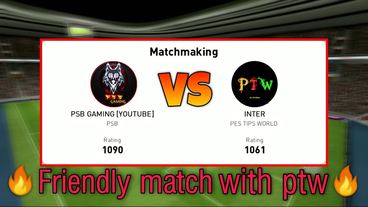 PSB GAMING VS PES TIPS WORLD(PTW) 🔥🔥//PES 2021 MOBILE - YouTube