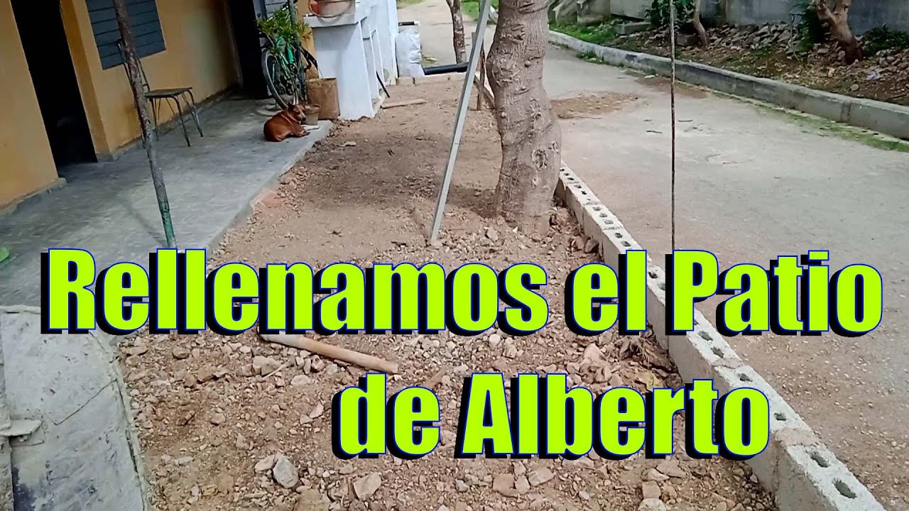 Rellenamos el Patio de Alberto - YouTube