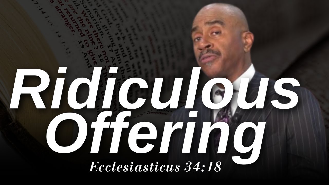 Pastor Gino Jennings - Ridiculous Offering (Ecclesiasticus 34:18) - YouTube