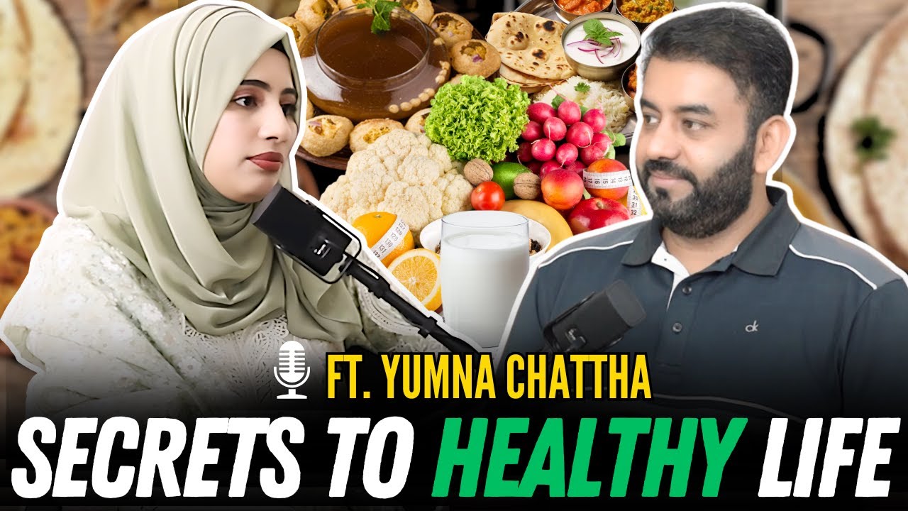 The Power of a Balanced Diet: How to Live a Healthy Life? | Ft. Yumna Chattha | Podcast# 101 ...