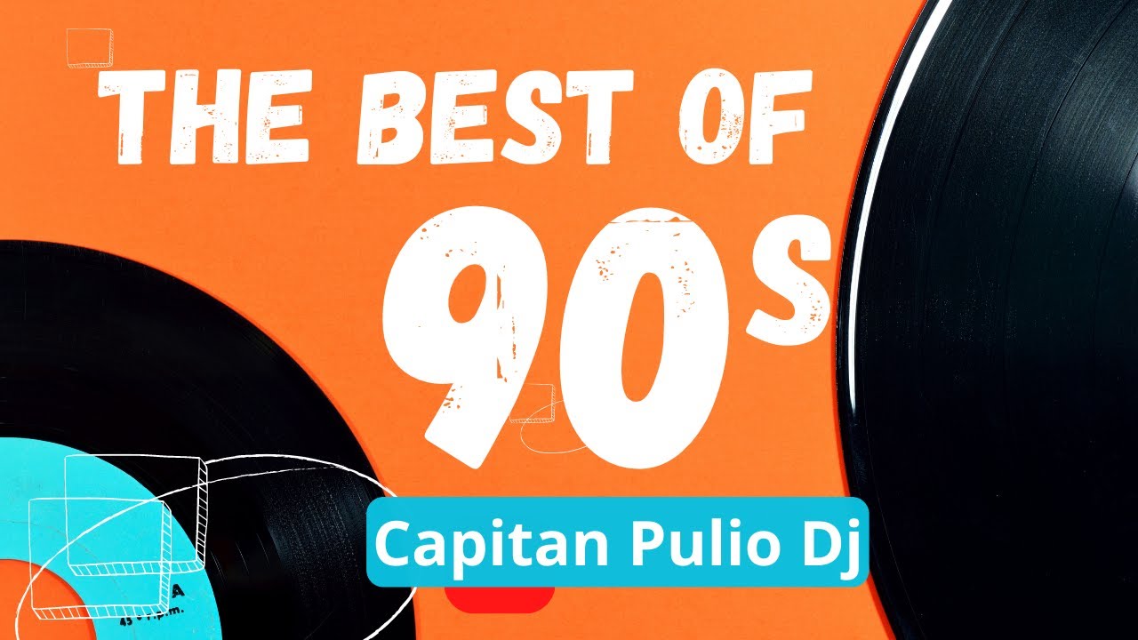 90 TIME MACHINE, Megamix 90s, eurodance mix, anni 90, Capitan Pulio Dj ...