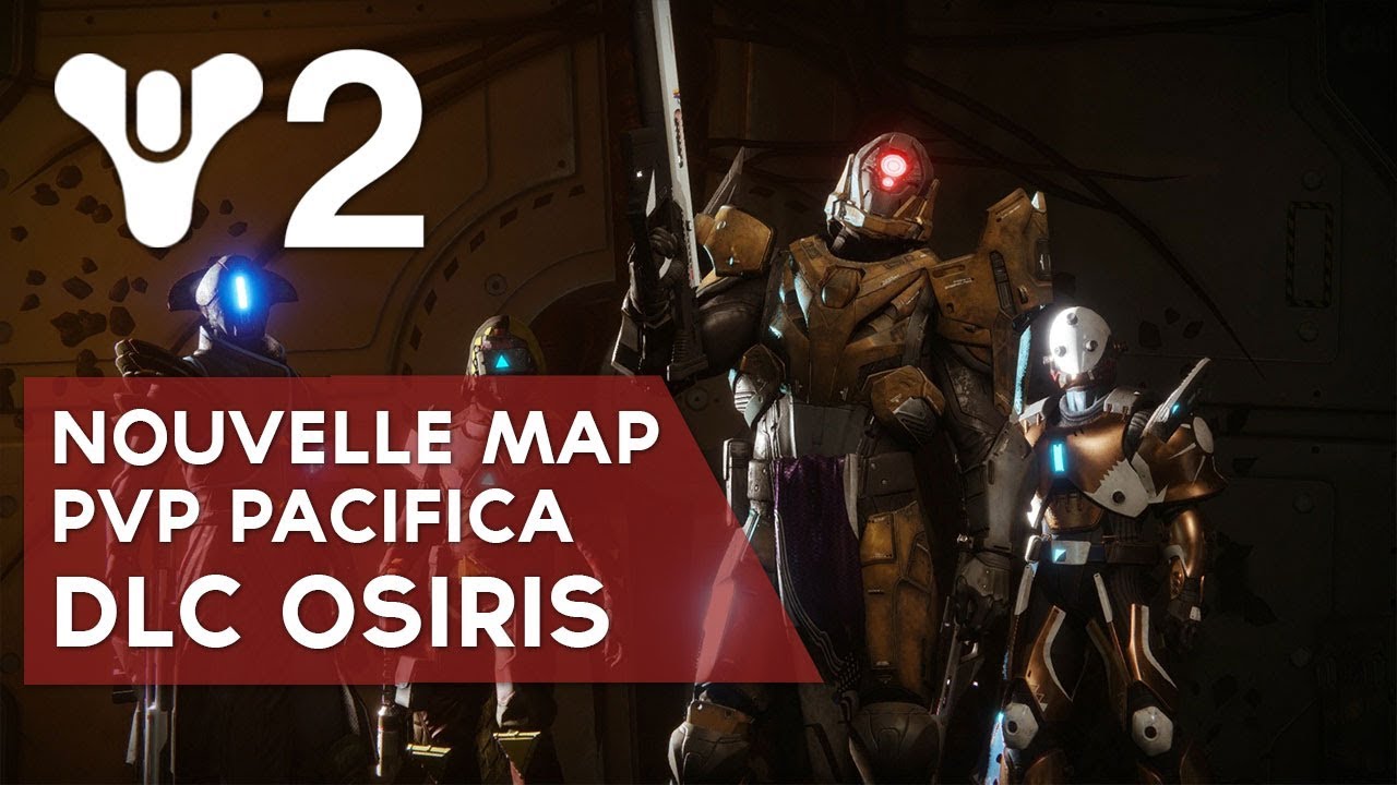 Destiny 2 DLC Osiris : nouvelle map PVP Pacifica - Gameplay - YouTube