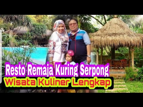 Resto Remaja Kuring Serpong || Wisata Kuliner Lengkap - YouTube