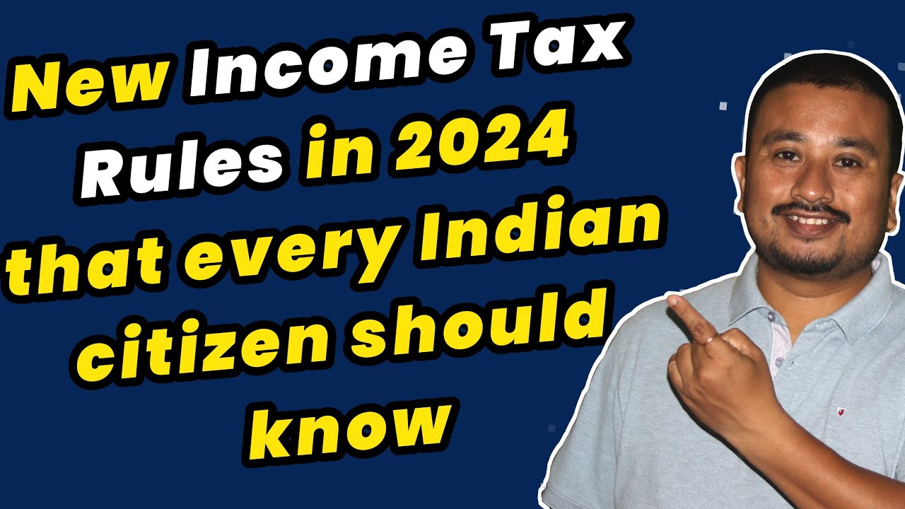 New Income Tax Rules from April'2024 | 5 New Income Tax Rules that ...