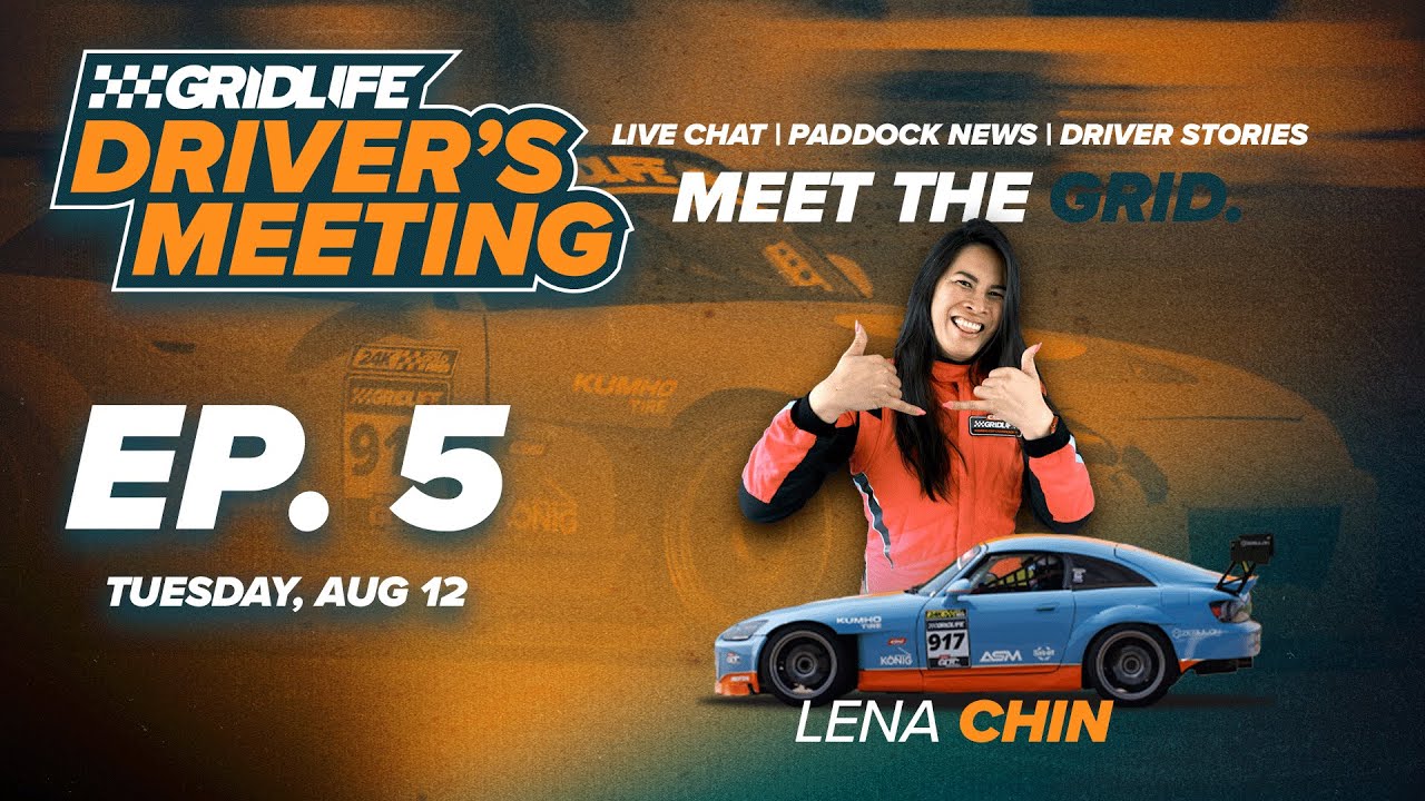 GRIDLIFE Driver's Meeting | EP. 5 | Eibach GLTC Driver Lena Chin - YouTube