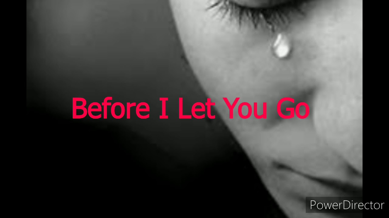 Before I Let You Go by Freestyle - YouTube