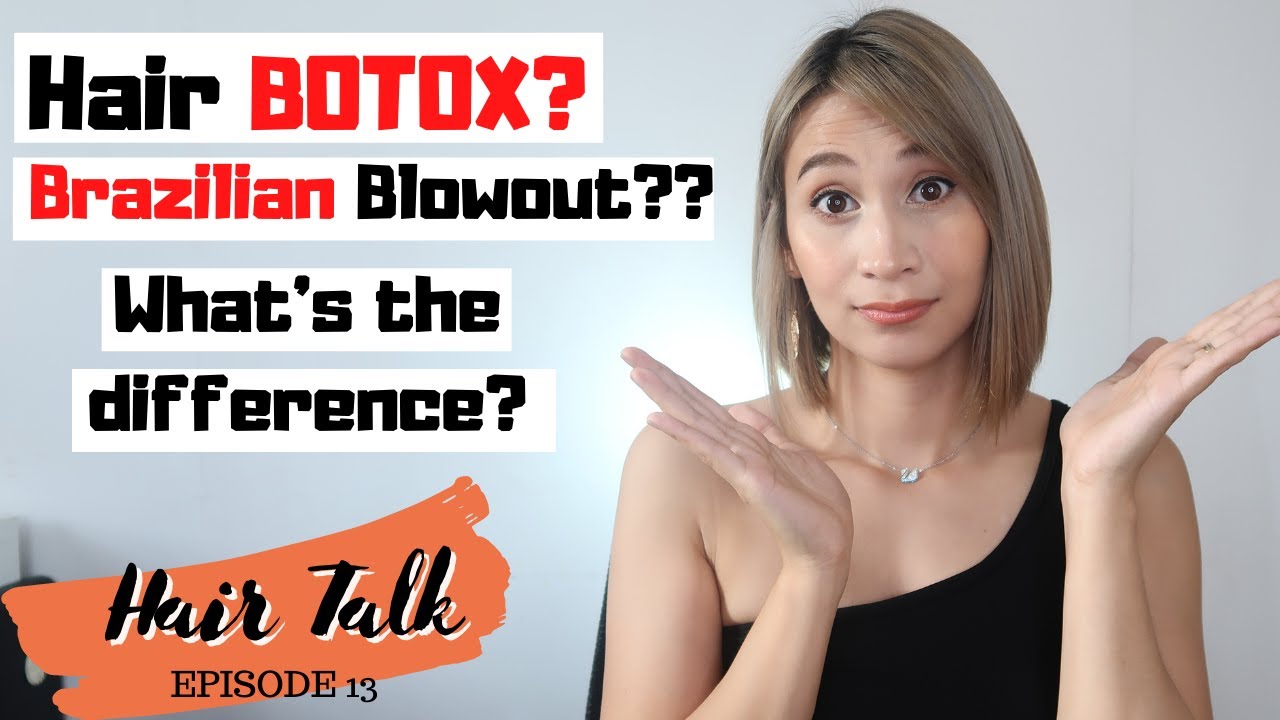 HAIR BOTOX VS. BRAZILIAN BLOWOUT - ano ang pagkakaiba ng dalawa? | Hair ...