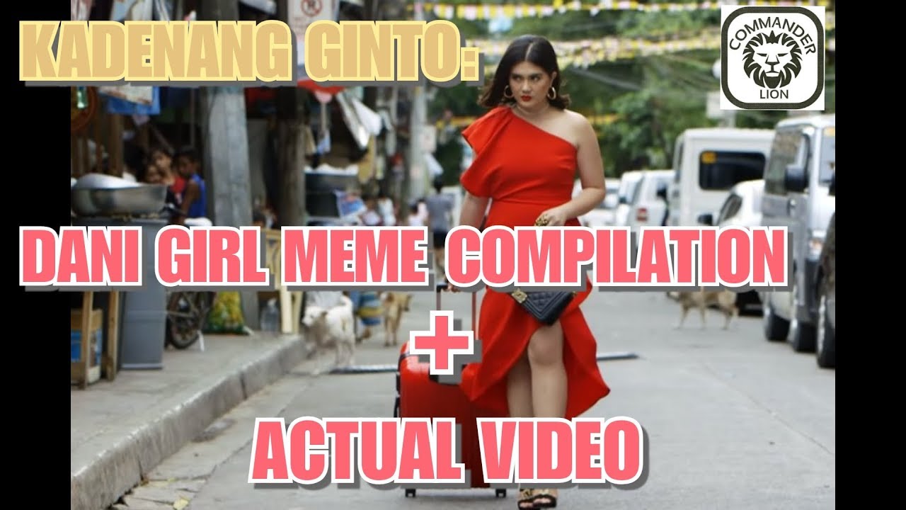 Daniela "Dani Girl" Mondragon Meme Compilation - YouTube