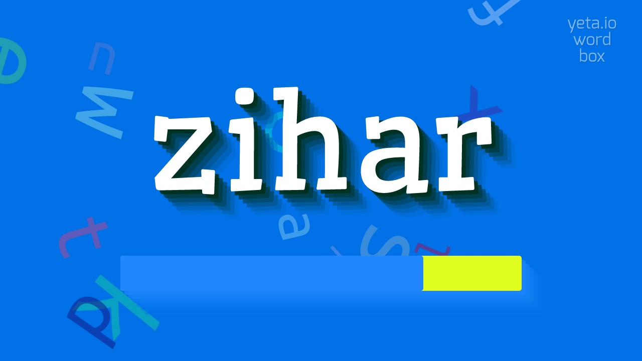 How to say "zihar"! (High Quality Voices) - YouTube