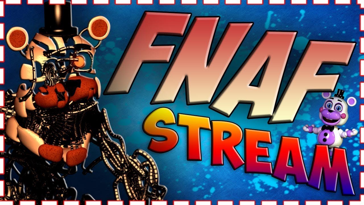 ФНАФСТОЛЬГИРУЕМ | СТРИМ ФНАФ НОСТАЛЬГИЯ | FNAF STREAM - YouTube