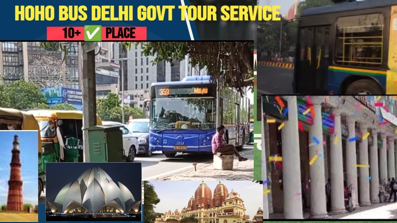 HoHo bus Delhi govt ki Tour service, दिल्ली घूमने की सरकारी टूरिस्ट ...