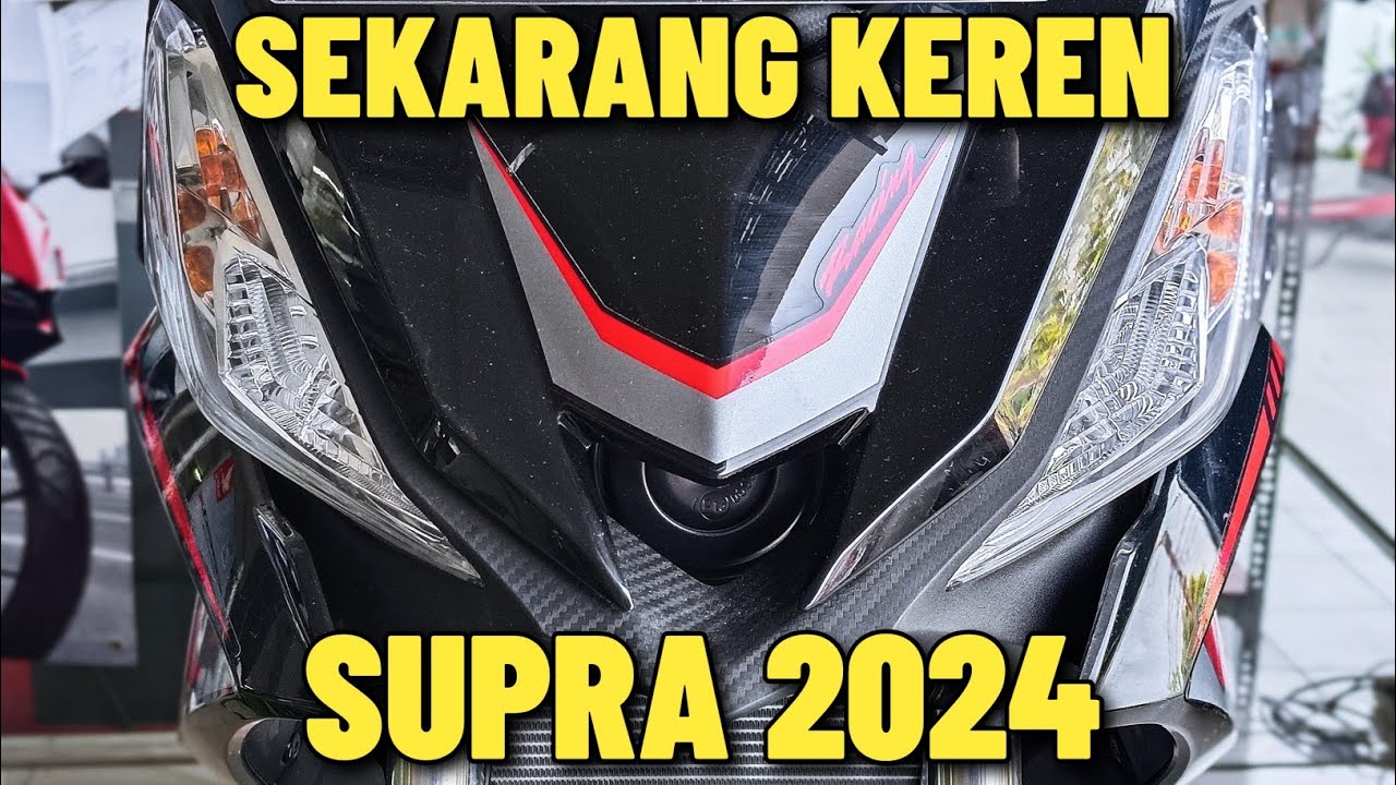 HONDA SUPRA TERBARU VERSI TERKEREN TELAH DATANG MOTOR YANG PALING DI ...