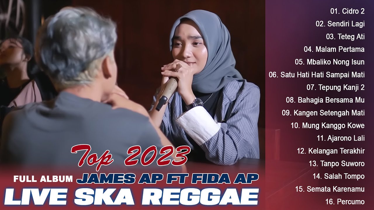 TERBAIK & TERPOPULER !!! Full Album Lagu Pilihan James Ap Ft Fida Ap ...