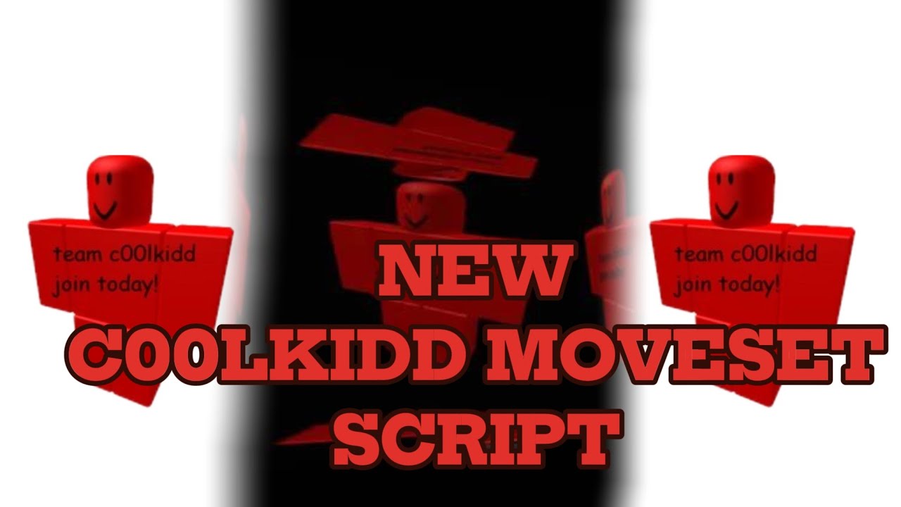 c00lkidd Moveset SCRIPT MADE BY KAMI TOOK ME YEARS # ...