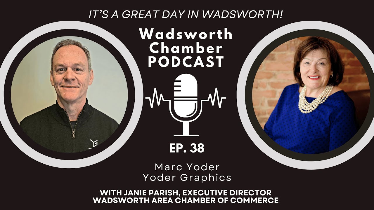 Wadsworth Chamber Podcast - Marc Yoder, Yoder Graphics - YouTube