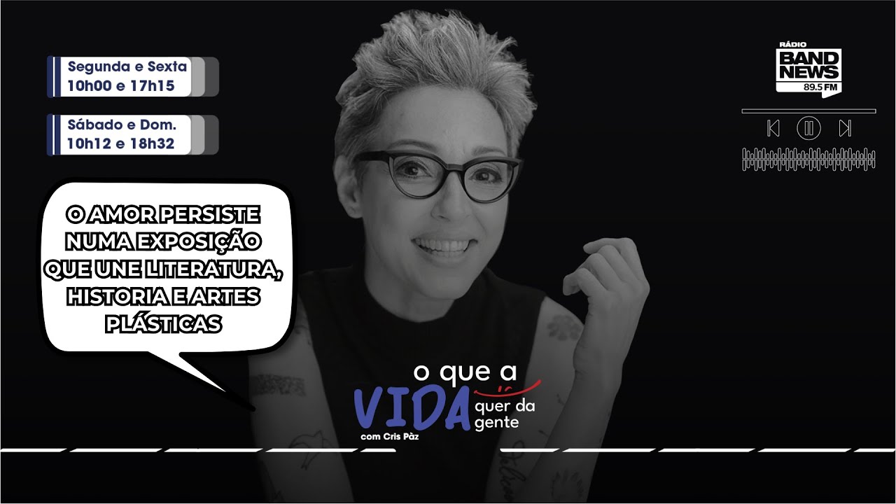 O AMOR PERSISTE NUMA EXPOSIÇÃO QUE UNE LITERATURA, HISTORIA E ARTES ...