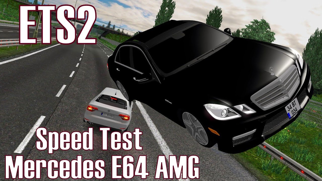 ETS2 v1.24 ★ Mercedes E64 AMG ★ Speed Test [Deutsch/HD] - YouTube