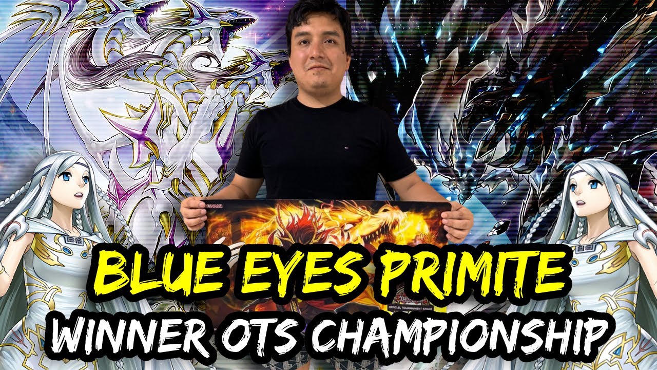 BLUE EYES PRIMITE - WINNER OTS - TRUJILLO PERU - Yugioh - - YouTube