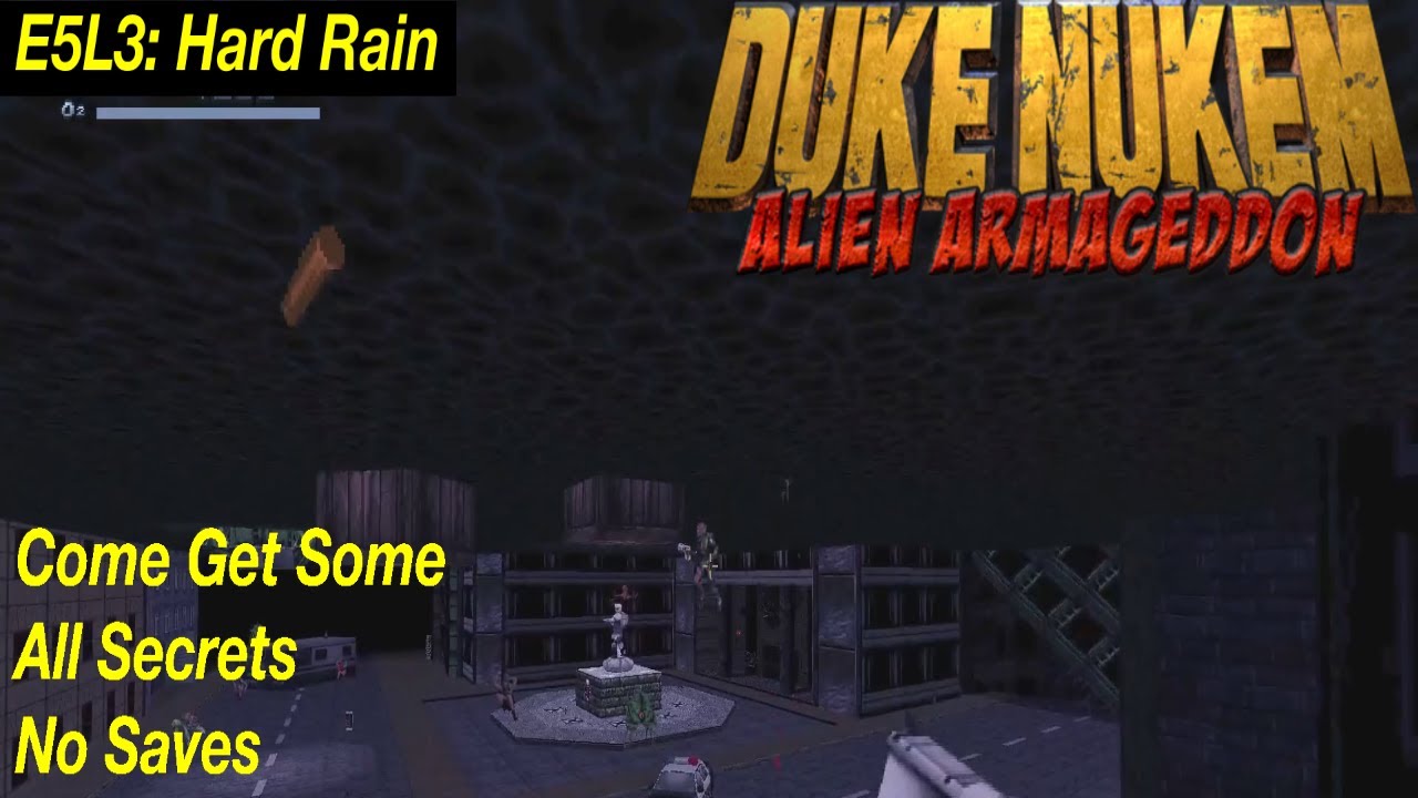 Duke Nukem: Alien Armageddon | Come Get Some, 100% | E5L3: Hard Rain ...
