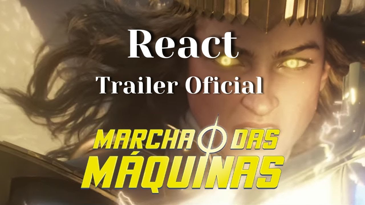React MTG | Trailer Oficial Marcha das Máquinas - YouTube