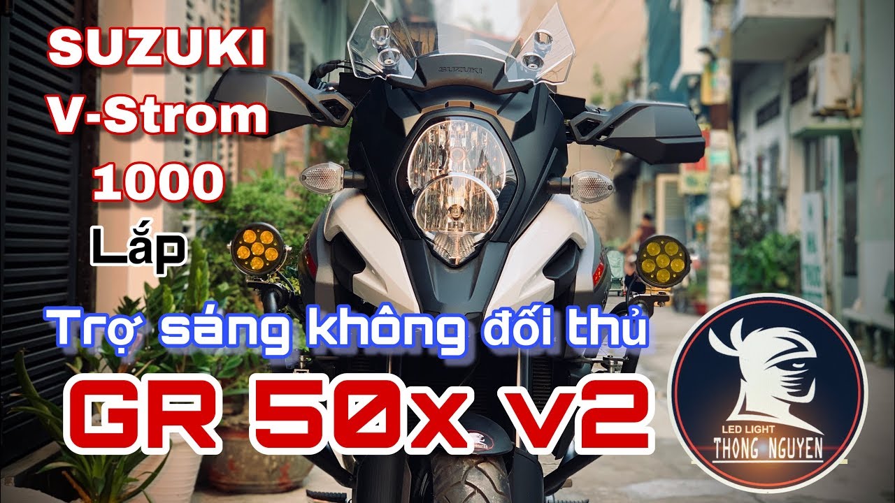 GR50x v2 lên xe Suzuki V Strom 1000 , đèn này thuộc hàng ông nội của ...