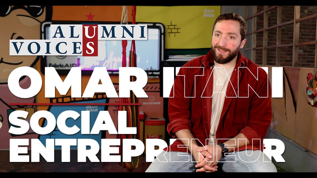 Alumni Voices - Social Entrepreneur Omar Itani - FabricAID - YouTube