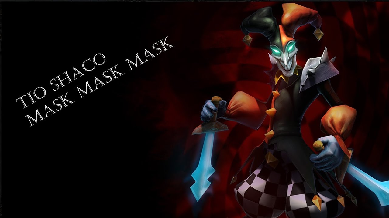 League Of Legends - Tio Shaco na Jungle Mask Mask Mask - YouTube