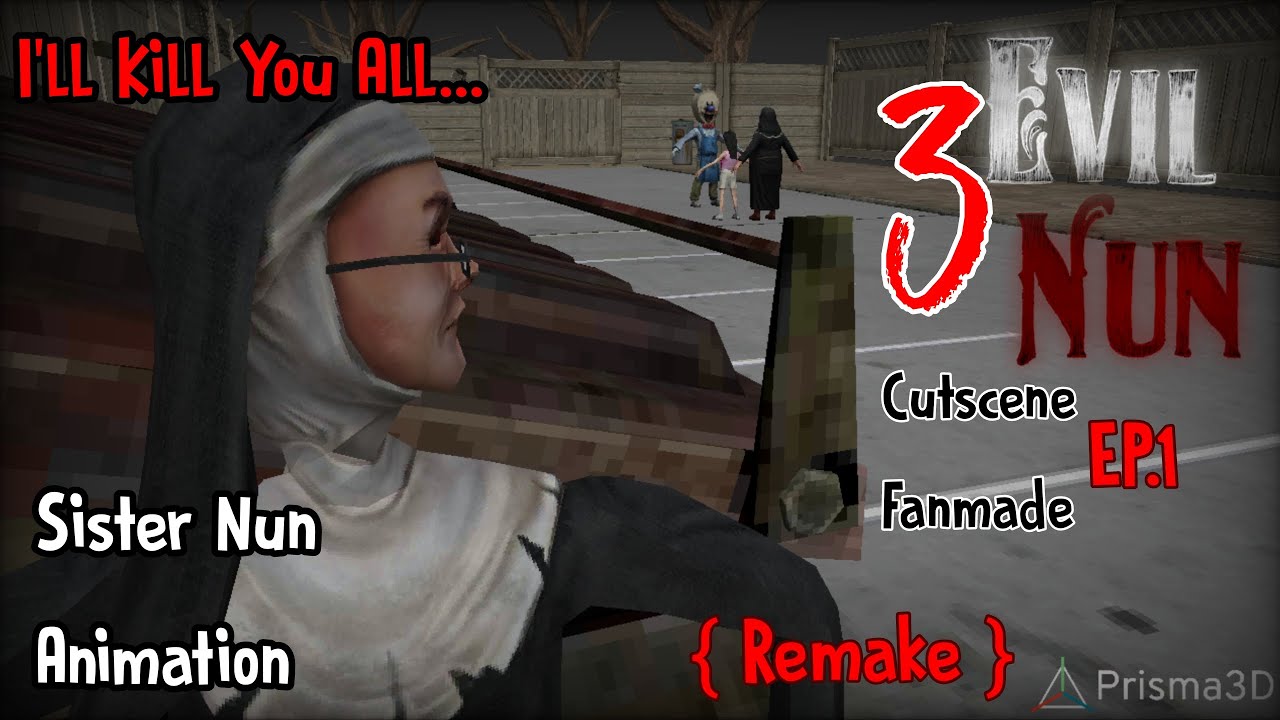 Evil Nun 3 Cutscene Fanmade Ep.1 { Remake } - YouTube