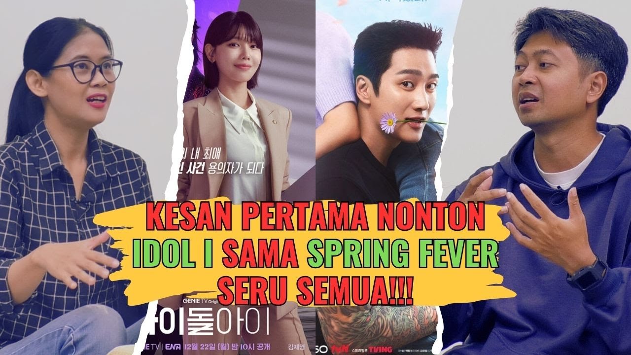 Review Drakor "Idol I" dan "Spring Fever" Awal tahun udah disuguhin ...