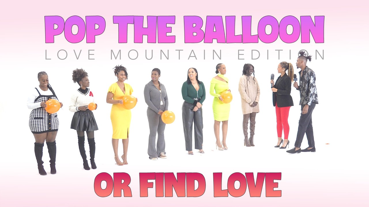 Ep04: Pop The Balloon or Find Love (Love Mountain Edition) - YouTube