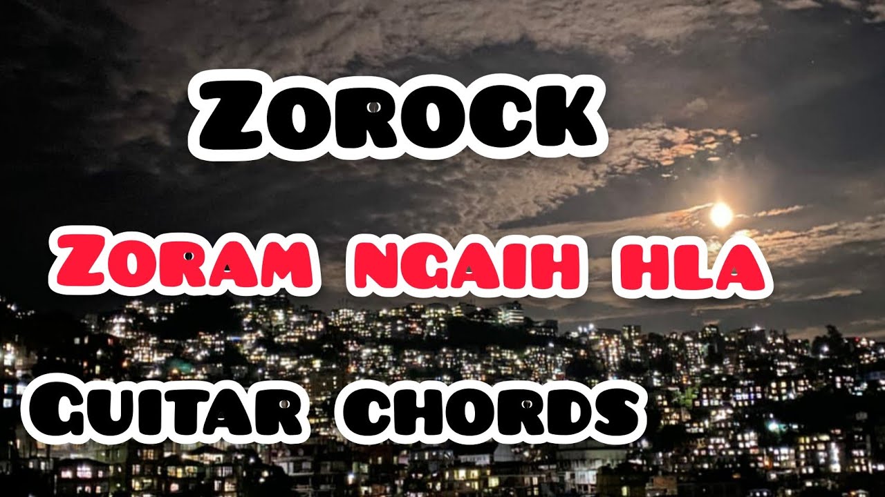 Zorock-Zoram Ngaih Hla(Guitar Chords) - YouTube