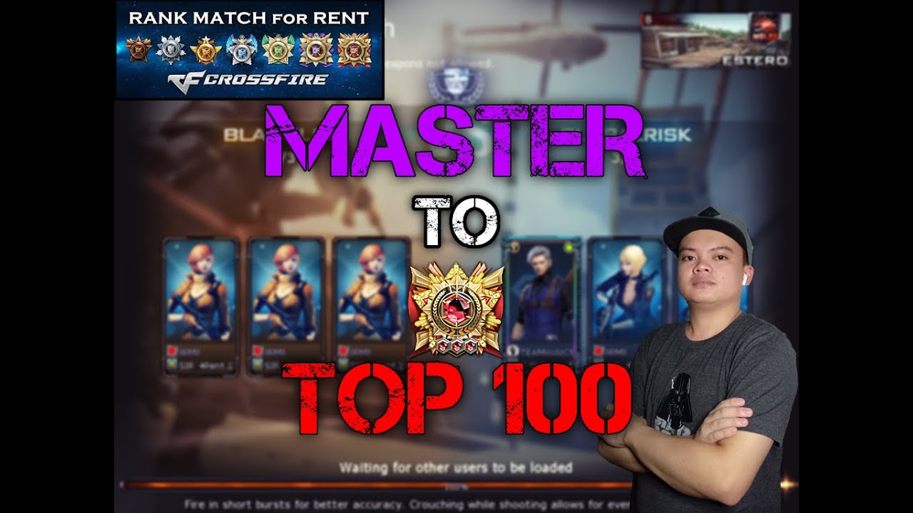 MASTER TO TOP100 | RANK MATCH MELEE BOOSTING | Crossfire Philippines ...
