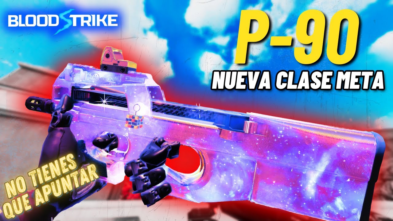 LA MEJOR CLASE DE LA P90 en Blood Strike - YouTube