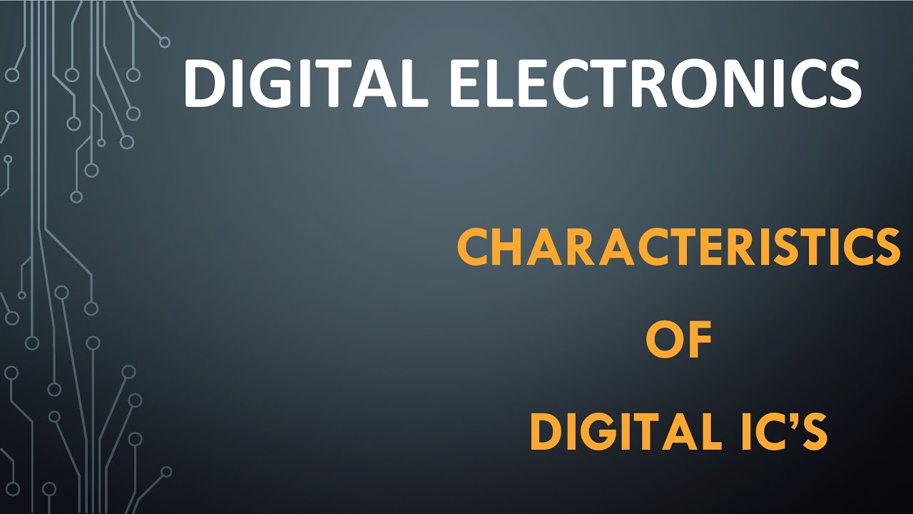 characteristics of digital ICs DIGITAL ELECTRONICS - YouTube