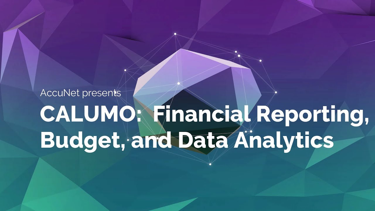 CALUMO: Financial Reporting, Budget, and Data Analytics Webinar - YouTube