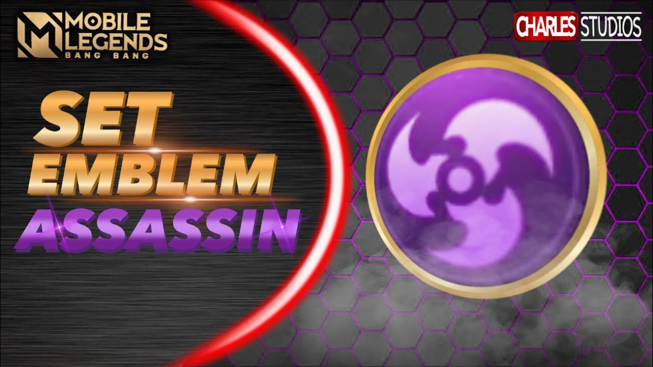 SET EMBLEM ASSASSIN TERLENGKAP UNTUK SEMUA HERO Mobile Legends ...