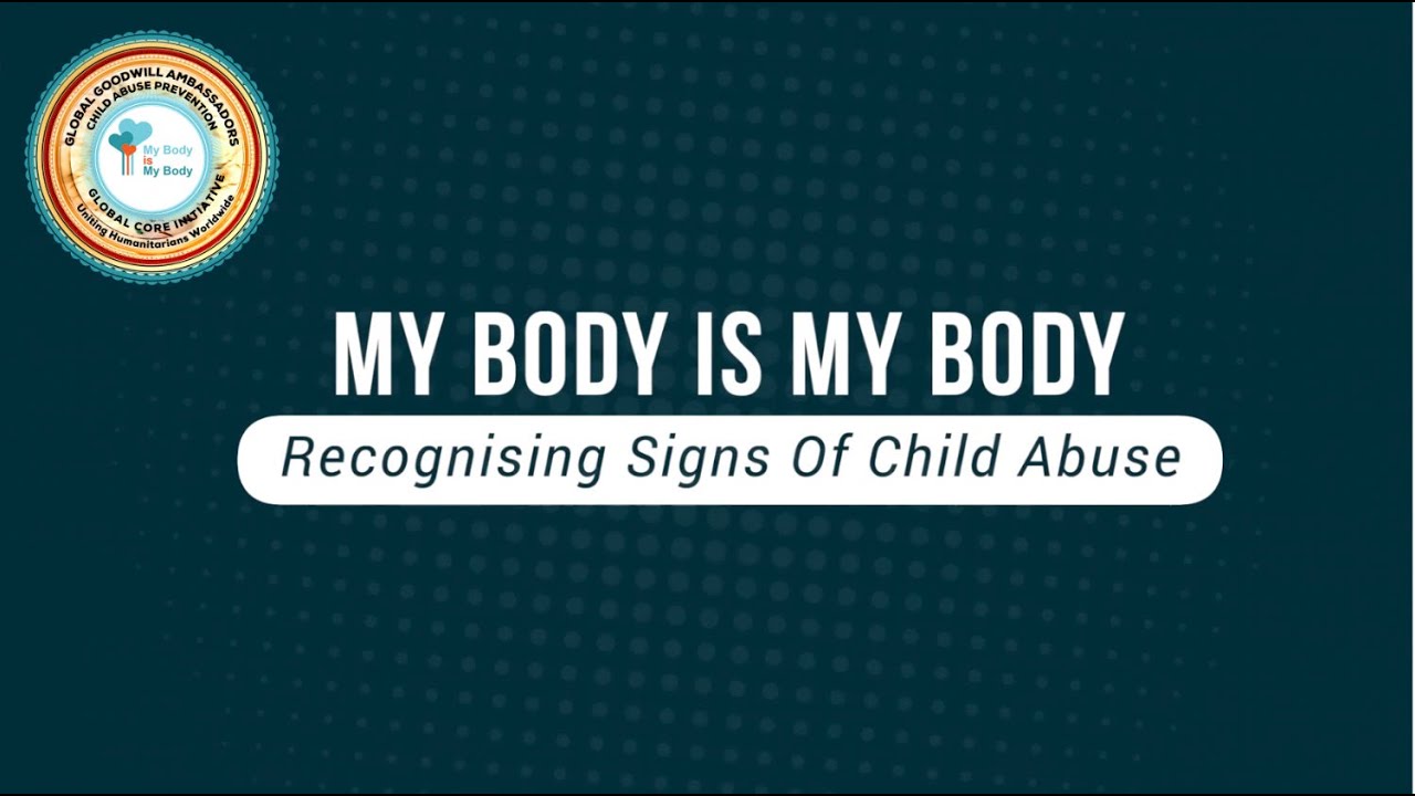 My Body Is My Body Course 1 Video 7 - Recognising the Signs Of Child ...