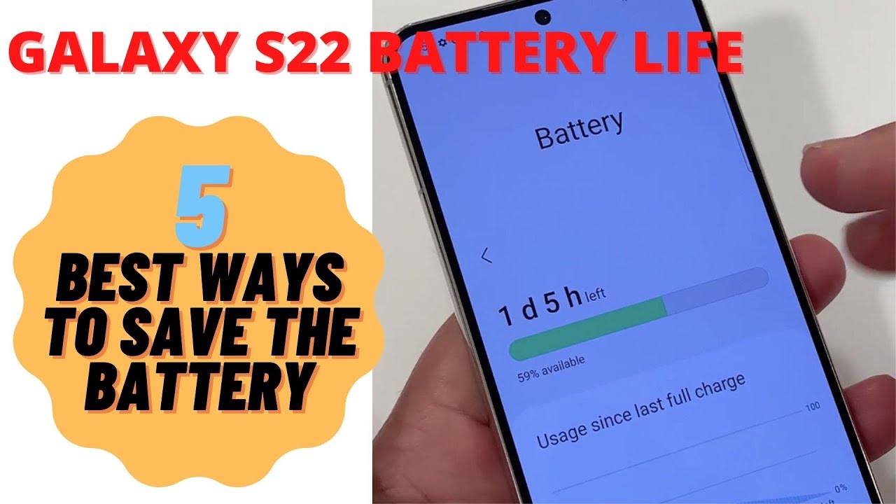 Galaxy S22 Battery Life | 5 Best Ways to Save The Battery Power - YouTube