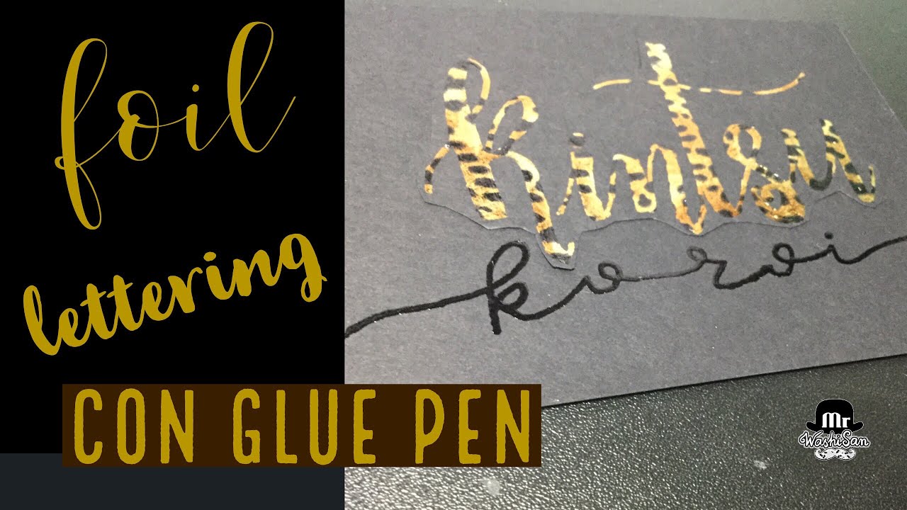 Foil lettering con glue pen : Kintsukoroi - YouTube
