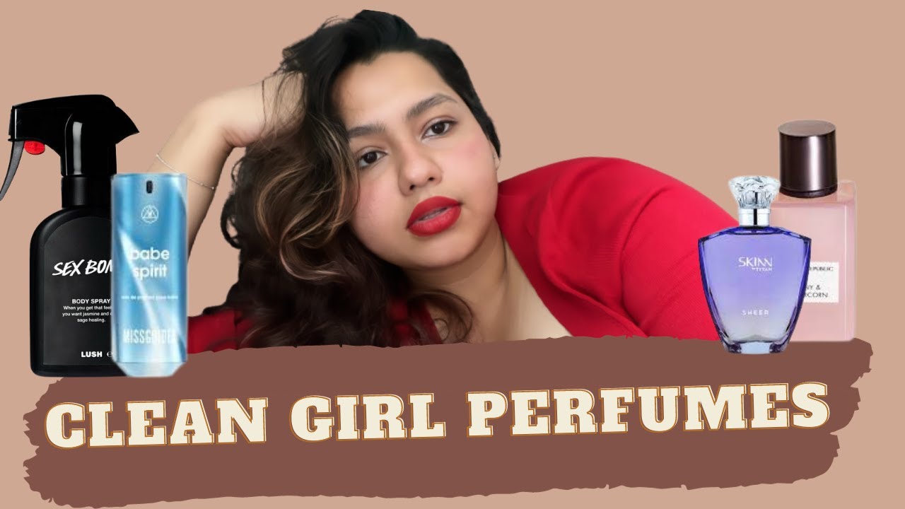 BEST CLEAN GIRL FRAGRANCES | ALL YEAR ROUND PERFUMES | YOU BUT BETTER ...